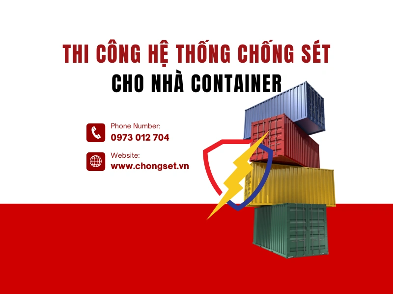 Thi công hệ thống chống sét cho nhà container